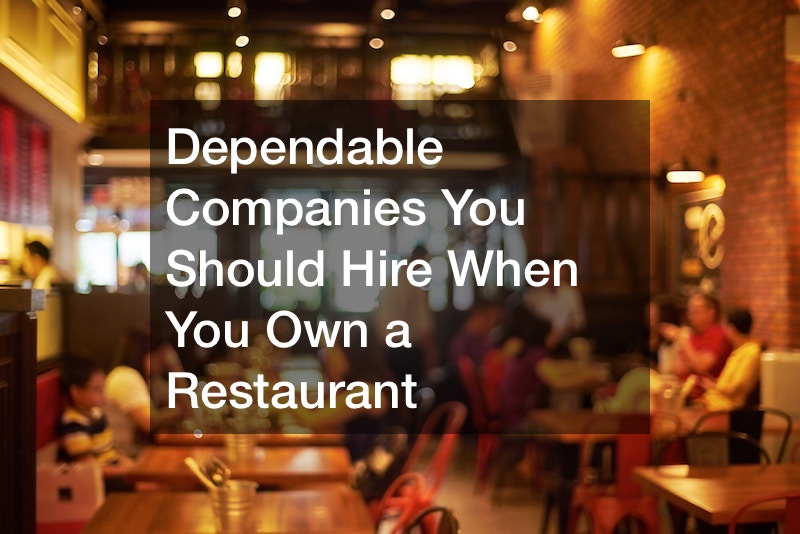 Dependable Companies You Should Hire When You Own a Restaurant - B2 Cafe