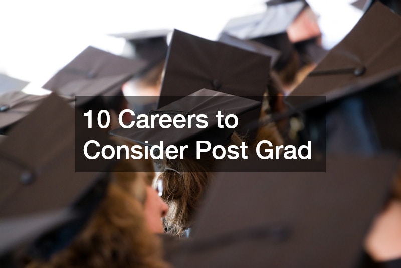 10 Careers to Consider Post Grad - B2 Cafe