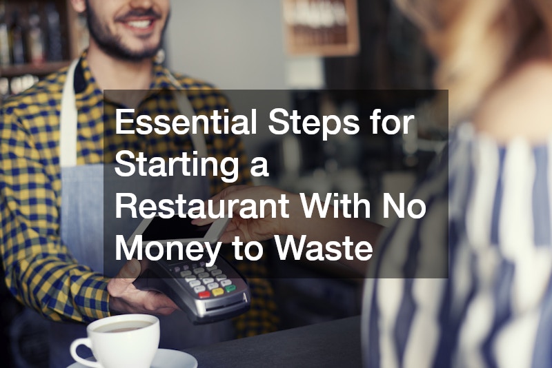 Essential Steps for Starting a Restaurant With No Money to Waste - B2 Cafe